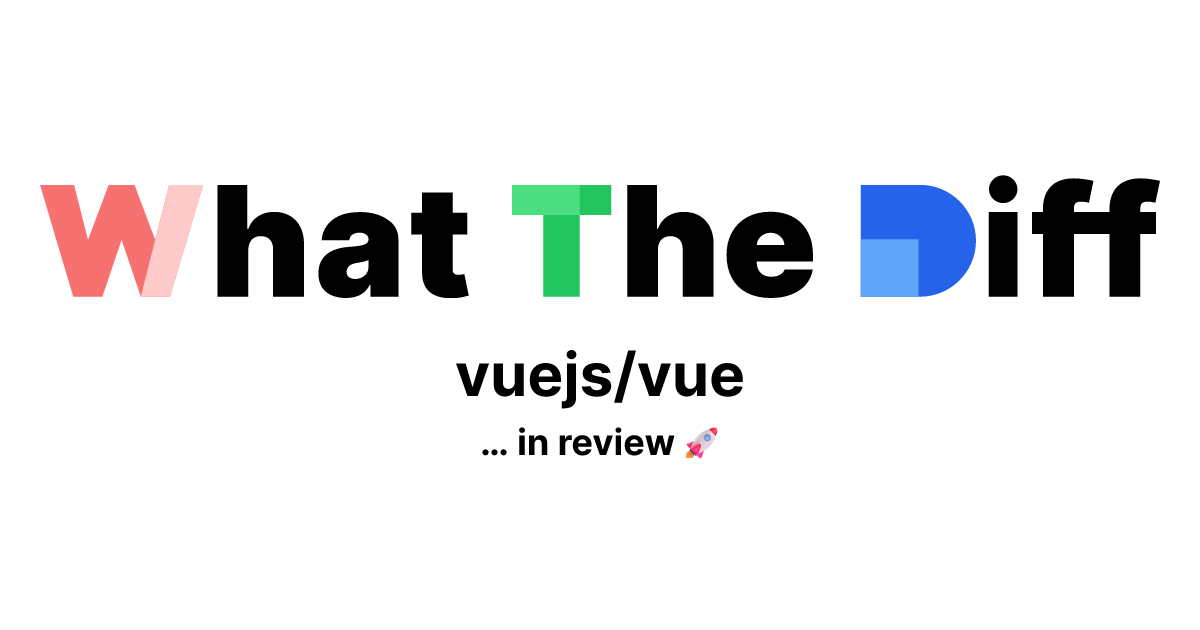 Review Of Vuejsvue What The Diff 8677